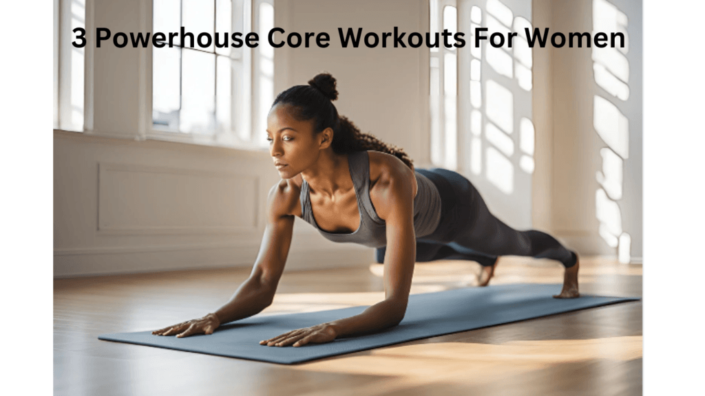 3 Powerhouse Core Workouts for Women - Elite Health Affiliates
