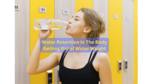 Water Retention in The Body - Getting Rid of Water Weight - Elite ...